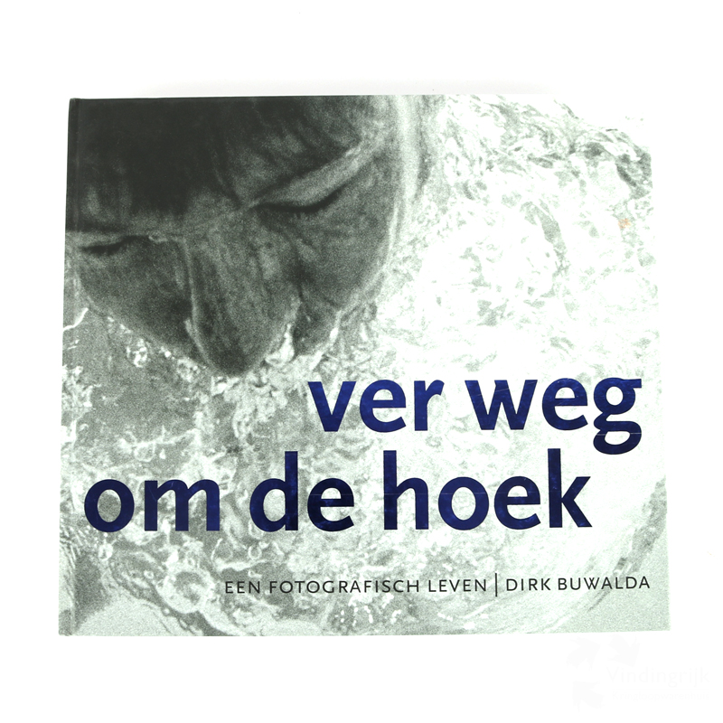 Ver Weg Om de Hoek – Fotoboek Dirk Buwalda | Parels Breda