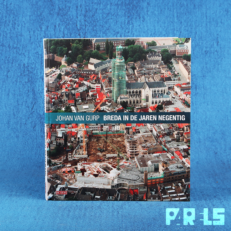 Breda in de Jaren Negentig – Johan van Gurp | Parels Breda